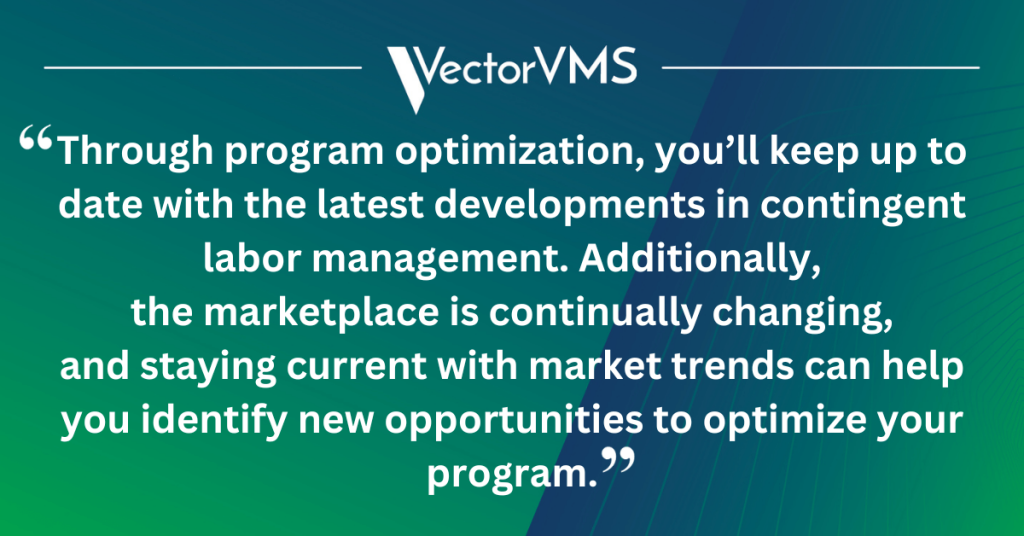 Transforming Your Contingent Workforce: 3 Benefits of Program Optimization - VectorVMS